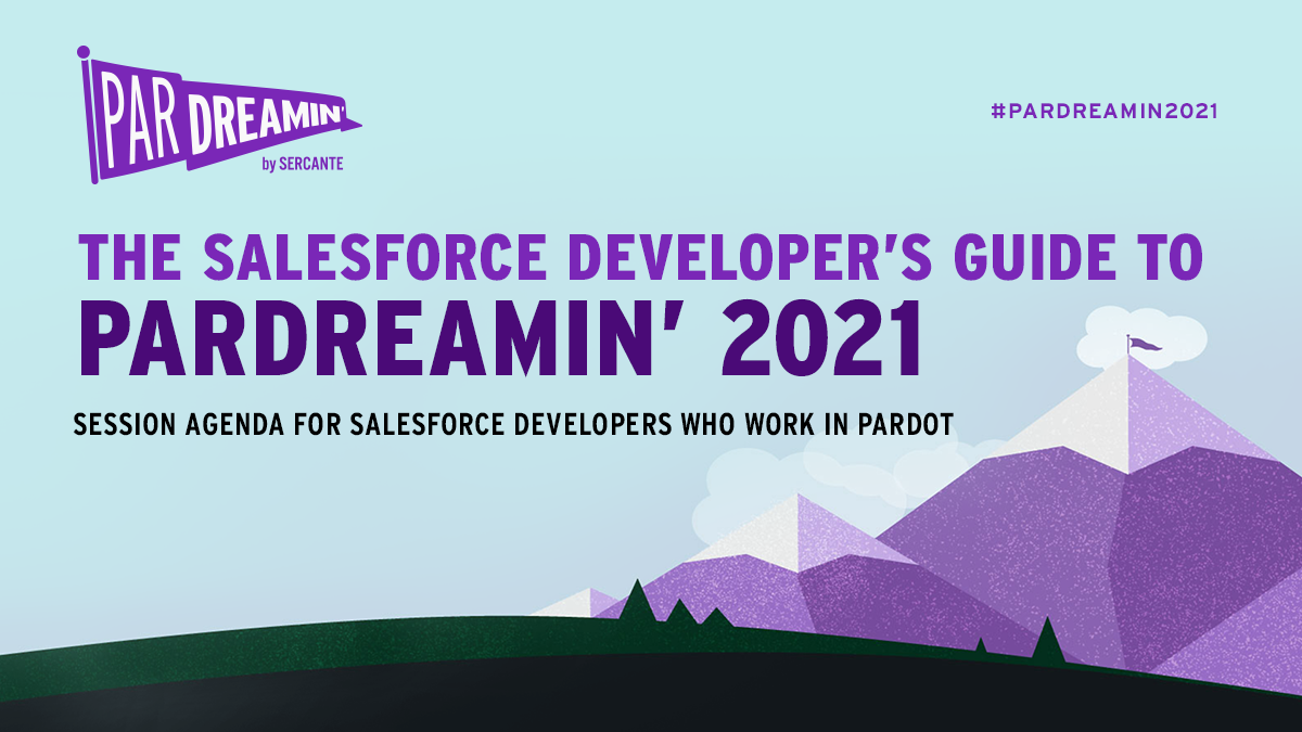 The Salesforce Developer's Guide to ParDreamin' 2021 - mardreamin.com